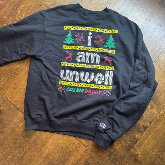 Champion | Sweaters | Limited Edition I Am Unwell Call Her Daddy ...